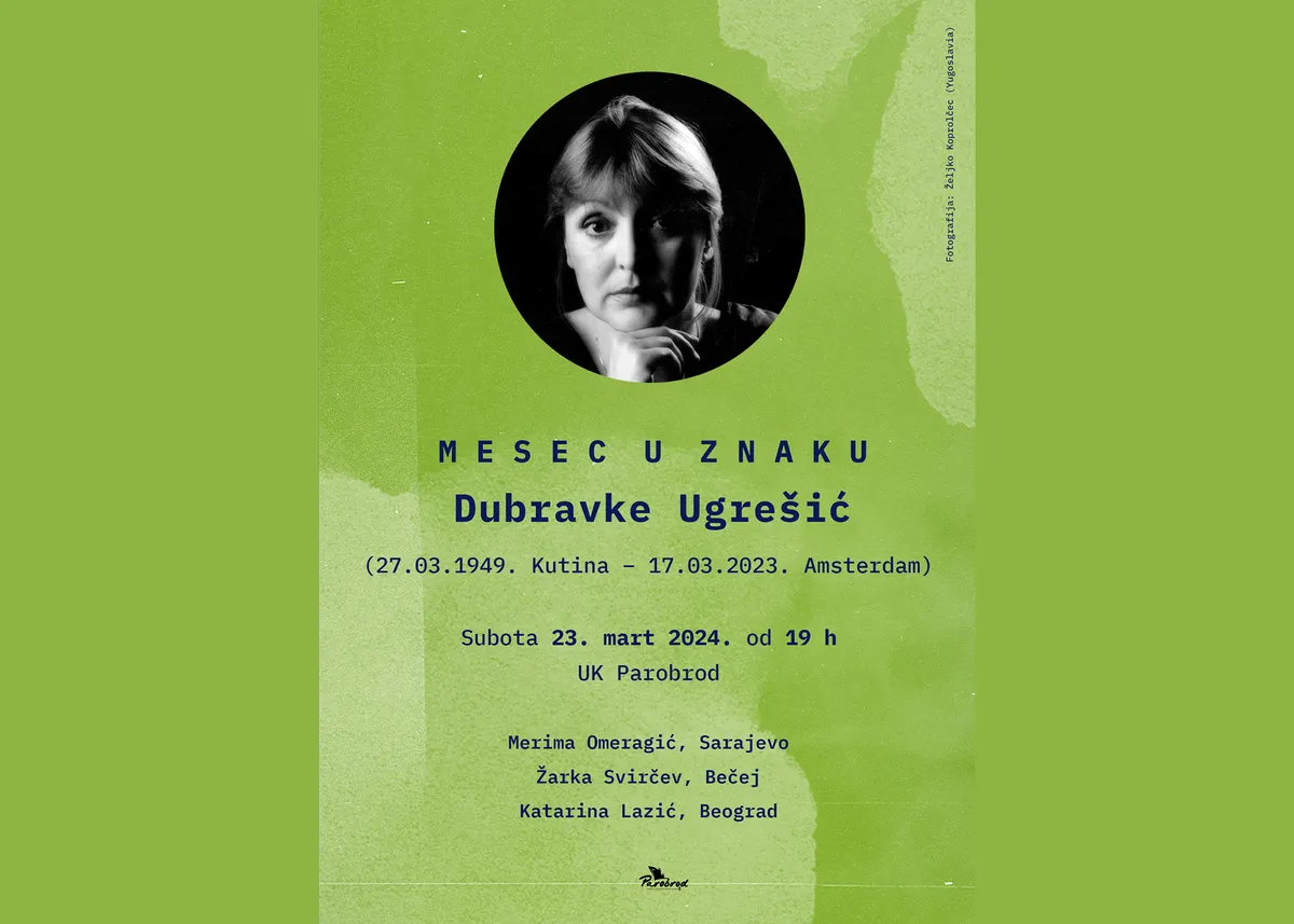 Transnacionalna književnica: ''Mesec u znaku Dubravke Ugrešić'' u ...