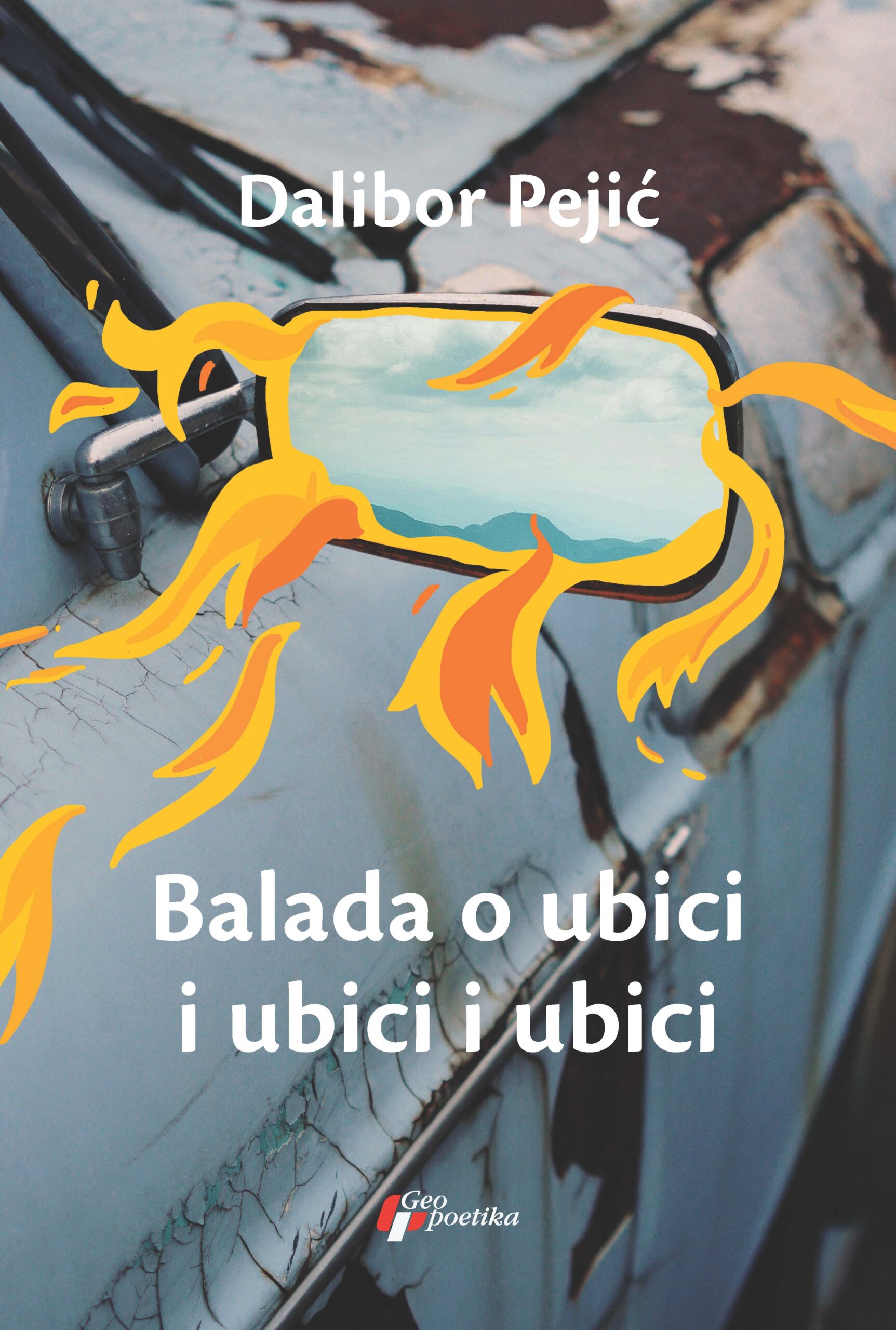 "Geopoetika" objavila roman "Balada o ubici i ubici i ubici" Dalibora ...